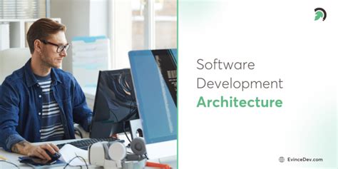 Software Development Architecture Best Practices And Top Tips