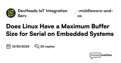 Does Linux Have A Maximum Buffer Size For Serial On Embedded Systems