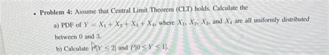 Solved Problem Assume That Central Limit Theorem CLT Chegg