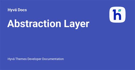Abstraction Layer Hyvä Docs