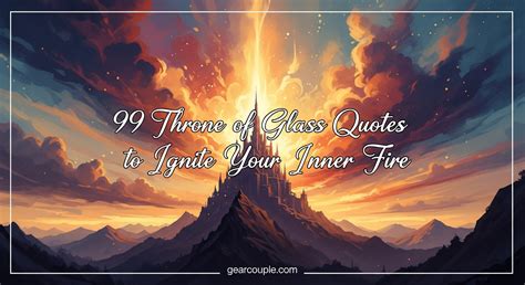 99 Throne Of Glass Quotes To Ignite Your Inner Fire Gearcouple