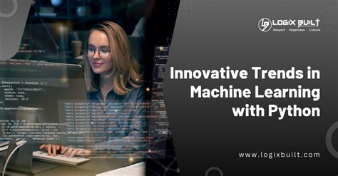 Innovative Trends In Machine Learning With Python