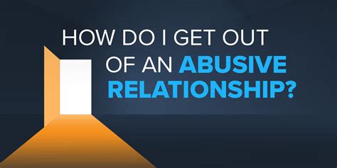 How Do I Get Out Of An Abusive Relationship Positive Encouraging K Love