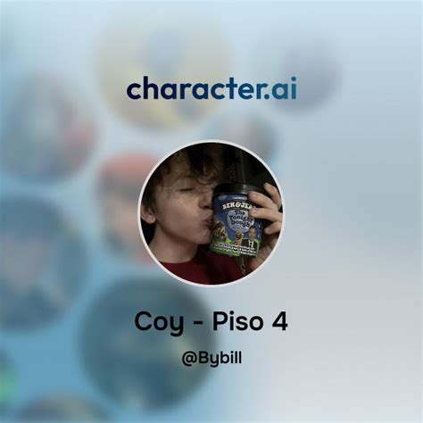 Chat With Coy Piso 4 Character Ai Ai Chat Reimagined Your Words