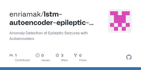 GitHub Enriamak Lstm Autoencoder Epileptic Seizures Anomaly Detection Of Epileptic Seizures