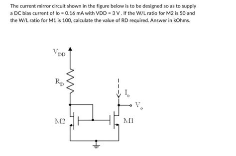 Solved The Current Mirror Circuit Shown In The Figure Below