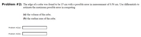 Solved Problem The Edge Of A Cube Was Found To Be Chegg