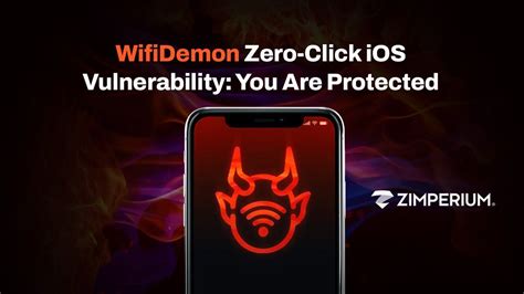 WifiDemon Zero Click IOS Vulnerability Zimperium Customers Are Protected Zimperium