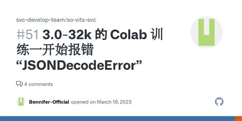 30 32k 的 Colab 训练一开始报错 Jsondecodeerror” · Issue 51 · Svc Develop Teamso Vits Svc · Github