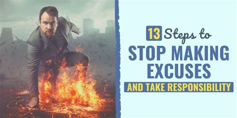 13 Steps To Stop Making Excuses And Take Responsibility