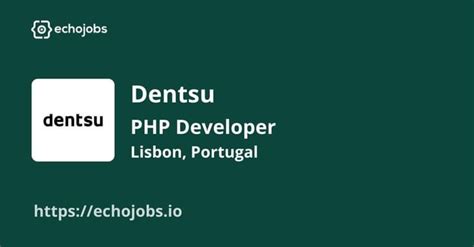 Dentsu Is Hiring Php Developer Lisbon Portugal Php Git Drupal Javascript Microservices R
