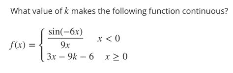calculus what value of k makes function continuous mathematics