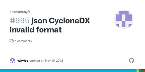 json cyclonedx invalid format · issue 995 · anchore syft · github