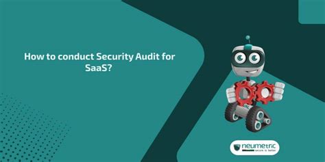 How To Conduct A Security Audit For Saas