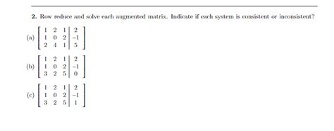 Solved 2 Row Reduce And Solve Each Augmented Matrix