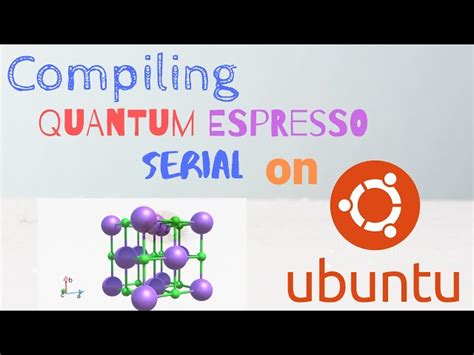 Installing Quantum Espresso Serial On Linuxubuntu