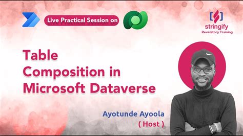 Live Session On Microsoft Dataverse Table Composition Youtube