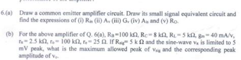 Solved A Draw A Common Emitter Amplifier Circuit Dra
