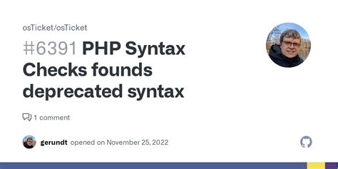 Php Syntax Checks Founds Deprecated Syntax · Issue 6391 · Osticketosticket · Github Php Syntax Checks Founds Deprecated Syntax · Issue 6391 · Osticketosticket · Github