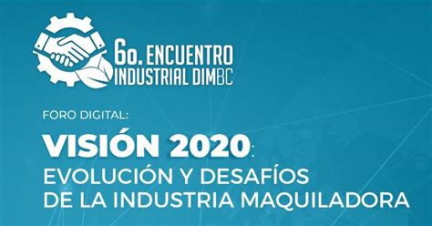 Será Digital El Sexto Encuentro Industrial Dimbc