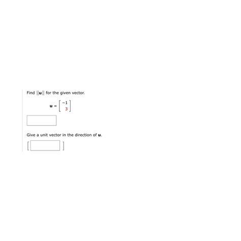 Solved Find U For The Given Vector U Give A Unit Chegg