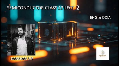 Live L Class 12 L Semiconductors L Lect 2 Youtube