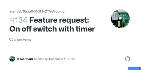 Feature Request On Off Switch With Timer · Issue 134 · Arendstsonoff Mqtt Ota Arduino · Github