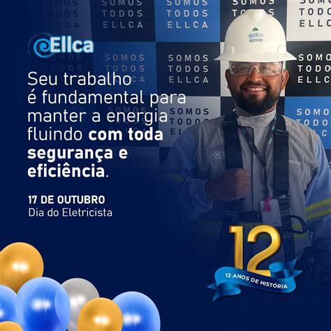 Aniversario Somostodosellca Ellca Brasil Diadoeletricista Ellca