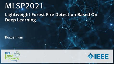 Lightweight Forest Fire Detection Based On Deep Learning Ieee