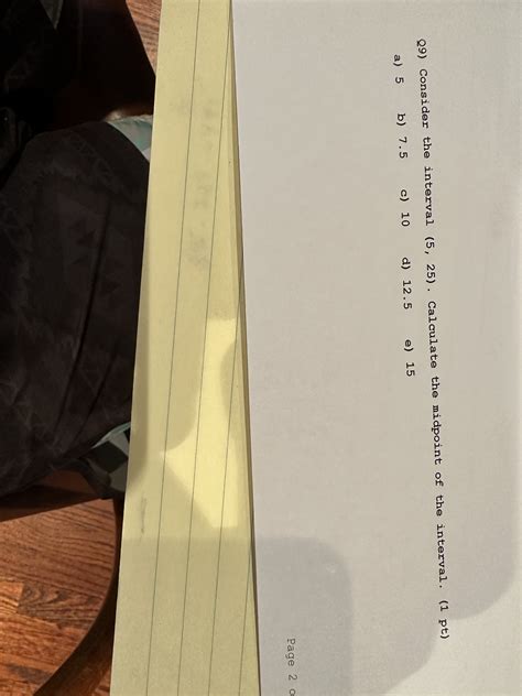 Solved Q9 Consider The Interval 5 25 Calculate The Chegg Com