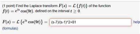 Solved 1 ﻿point ﻿find The Laplace Transform F S L{f T }