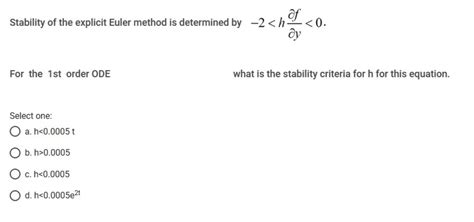 Solved Stability Of The Explicit Euler Method Is Determined Chegg
