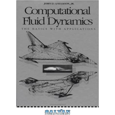 خرید و قیمت دانلود کتاب Computational Fluid Dynamics The Basic And Applications ترب