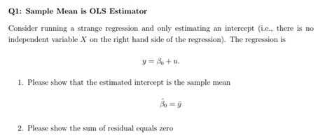 Solved Q1 Sample Mean Is Ols Estimator Consider Running A