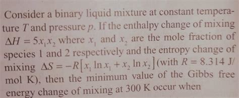 Solved Consider A Binary Liquid Mixture At Constant Tempera Chegg Com
