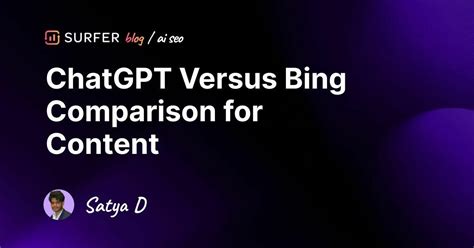 ChatGPT Versus Bing Comparison For Content
