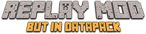 replaymod in datapack minecraft data pack