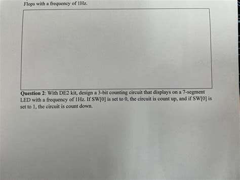 Solved 2 With De2 Kit Design A 3 Bit Counting Circuit That