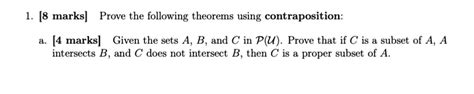Solved Prove The Following Theorems Using Contraposition Given The