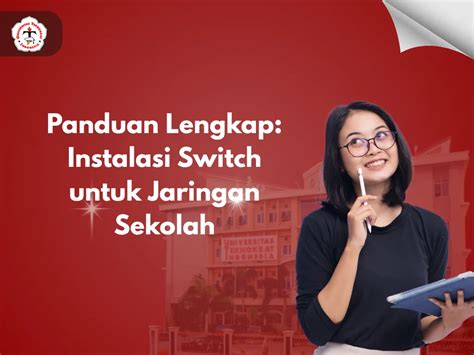 Panduan Lengkap Instalasi Switch Untuk Jaringan Sekolah Uti Ttis