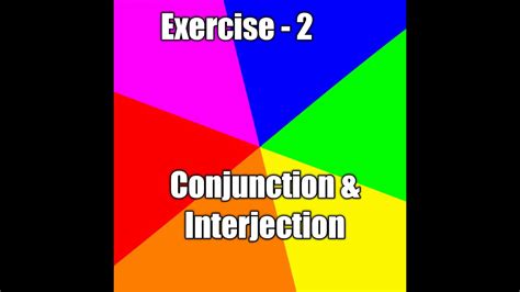 Exercise 2 Conjunction And Interjection Youtube