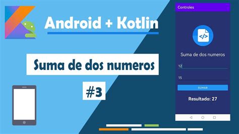 3 Suma De Dos Números 📱 Curso De Android Kotlin 2022 Youtube