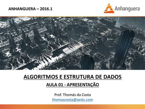 Algoritmos E Estrutura De Dados Aula 01 Apresentação Prof Thomás Da Costa