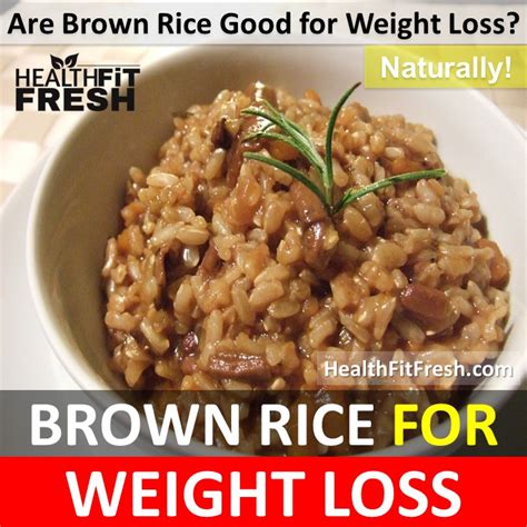 15 Brown Rice For Weight Loss Anyone Can Make How To Make Perfect Recipes