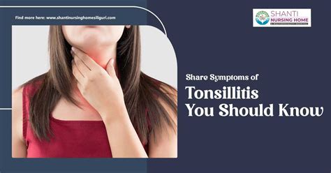 Tonsillitis Symptoms Causes And Care Shanti Nursing Home