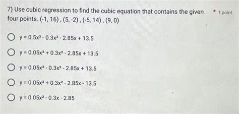 Solved 7 Use Cubic Regression To Find The Cubic Equation