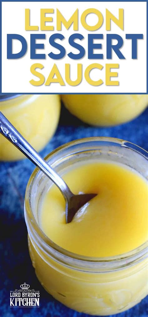 Lemon Dessert Sauce Lord Byrons Kitchen
