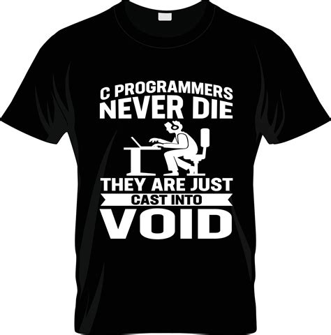 Software Developer T Shirt Design Software Developer T Shirt Slogan And Apparel Design