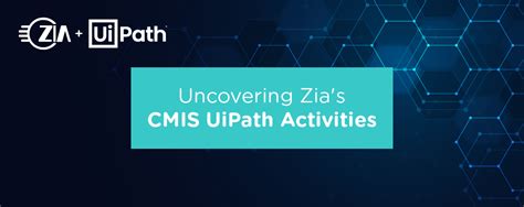 Uncovering Zias Cmis Uipath Activities Zia Consulting
