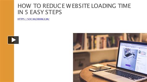 Ppt How To Reduce Website Loading Time In 5 Easy Steps Powerpoint Presentation Free To